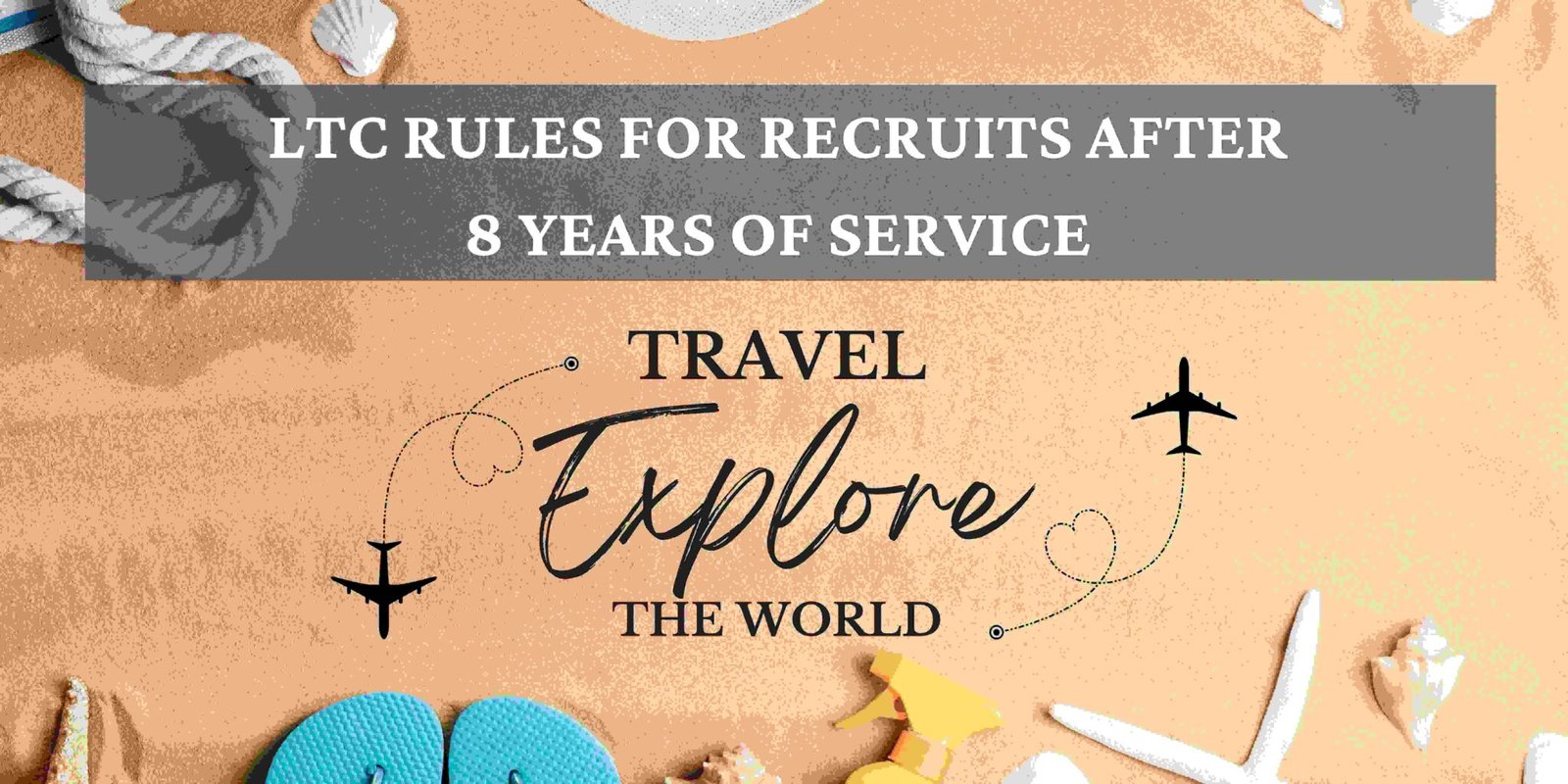 LTC rules for Recruits after 8 years - PBC